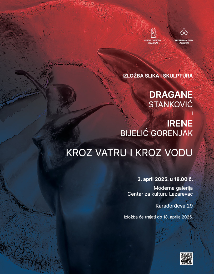 KROZ VATRU I KROZ VODU - IZLOZBA SLIKA I SKULPTURA DRAGANE STANKOVIC I IRENE BJELIĆ GORENJAK ...